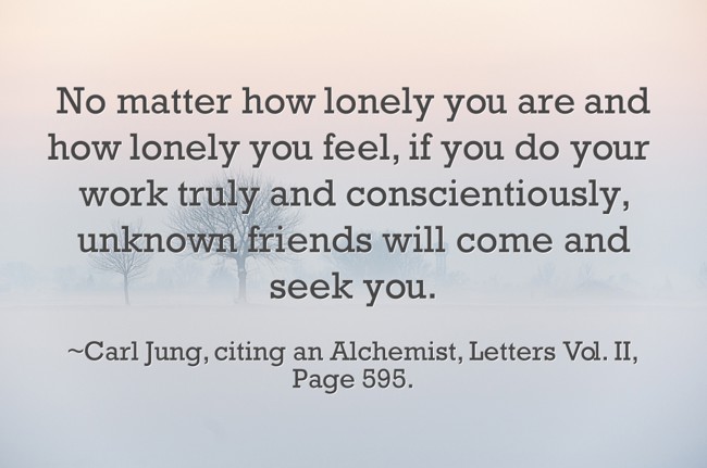 No matter how lonely you are and how lonely you feel, if - Quozio
