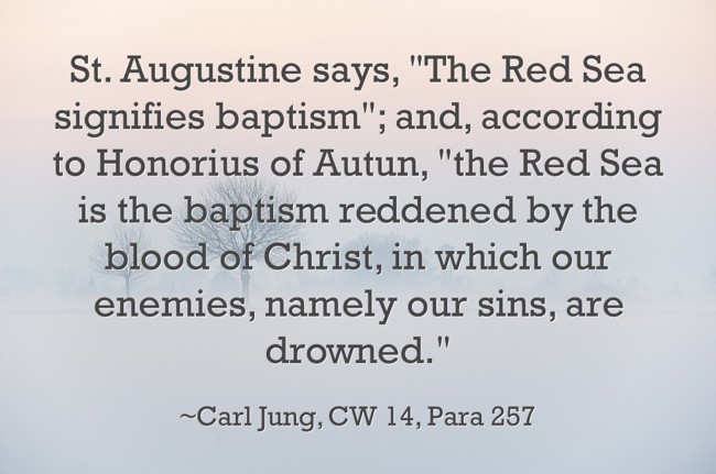 St. Augustine says, "The Red Sea signifies baptism"; and, - Quozio
