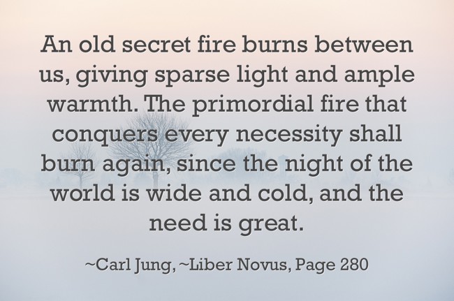 An old secret fire burns between us, giving sparse light - Quozio