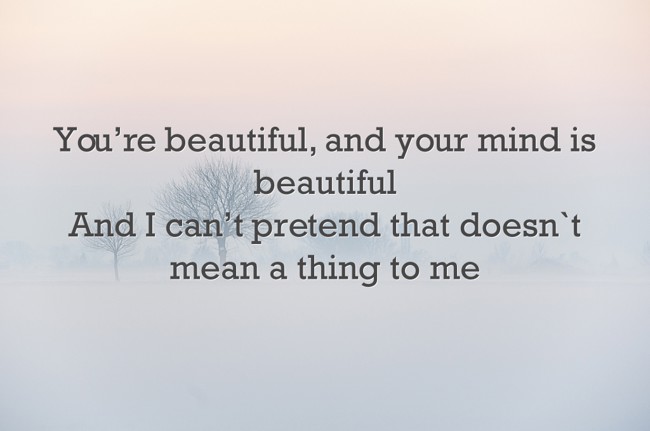 You’re beautiful, and your mind is beautiful And I can’t - Quozio