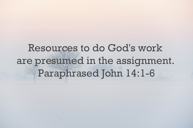 Resources to do God's work are presumed in the assignment. - Quozio