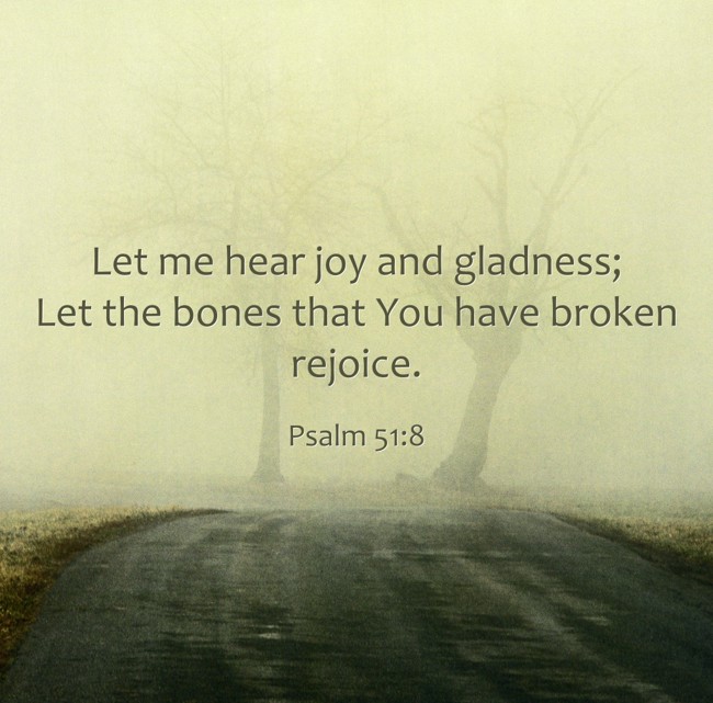 Let me hear joy and gladness; Let the bones that You have - Quozio