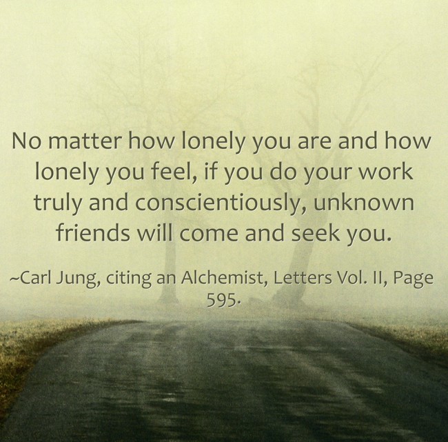 No matter how lonely you are and how lonely you feel, if - Quozio