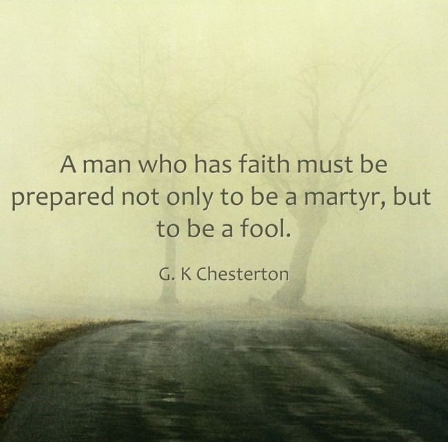 A man who has faith must be prepared not only to be a - Quozio