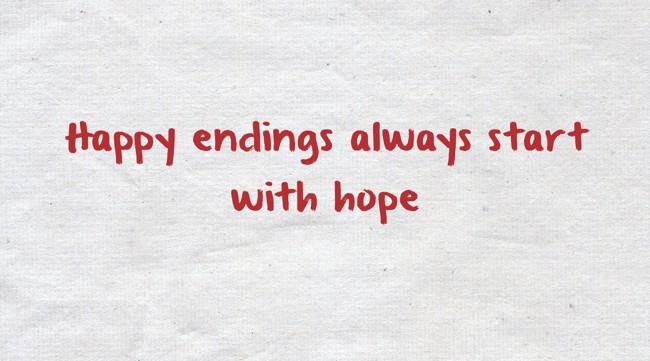 Happy endings always start with hope - Quozio