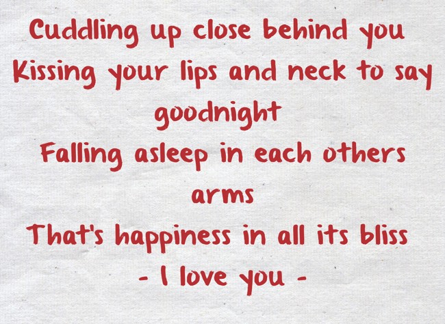 Cuddling up close behind you Kissing your lips and neck to - Quozio