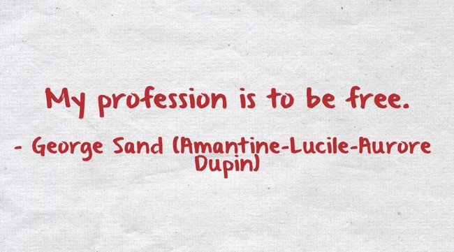 My profession is to be free. - Quozio