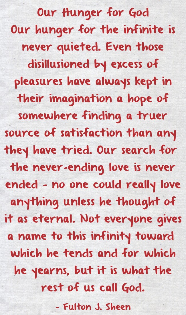 Our Hunger for God Our hunger for the infinite is never - Quozio