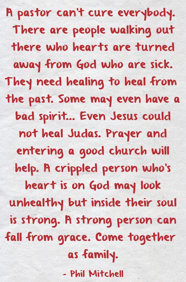 A pastor can't cure everybody. There are people walking out - Quozio