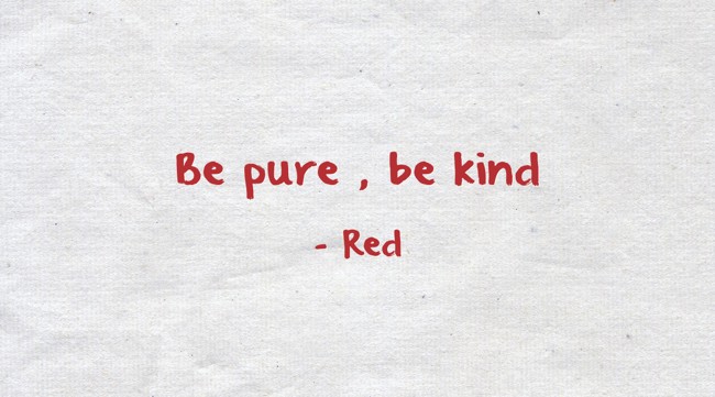 Be pure , be kind - Quozio