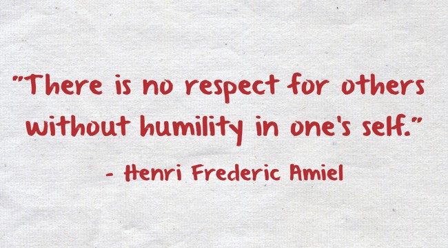"There is no respect for others without humility in one's - Quozio