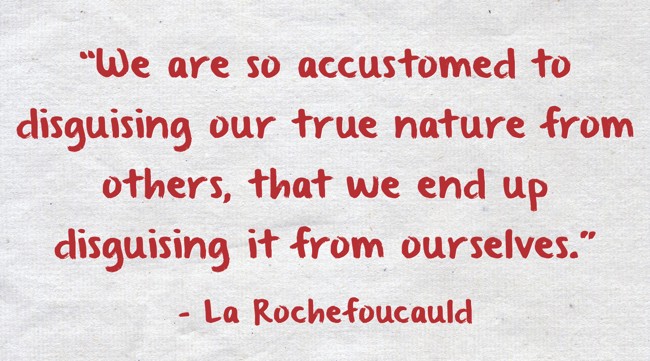 “We are so accustomed to disguising our true nature from - Quozio