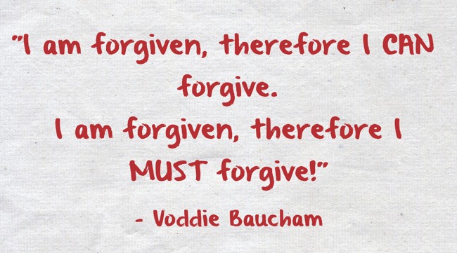 "I am forgiven, therefore I CAN forgive. I am forgiven, - Quozio