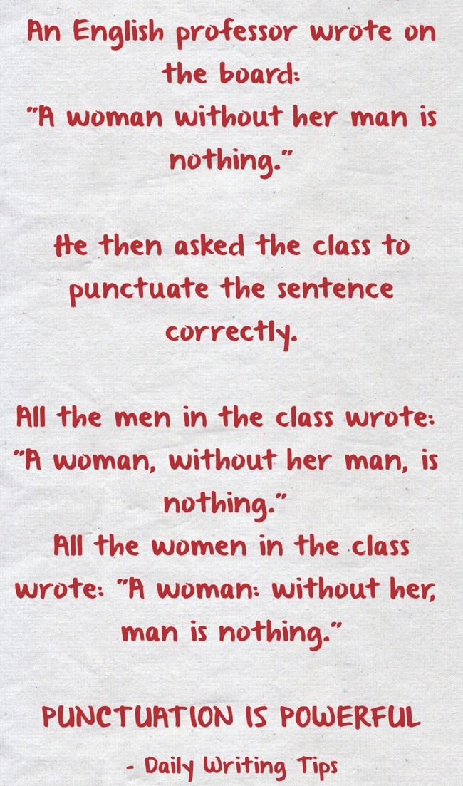 An English professor wrote on the board: "A woman without - Quozio