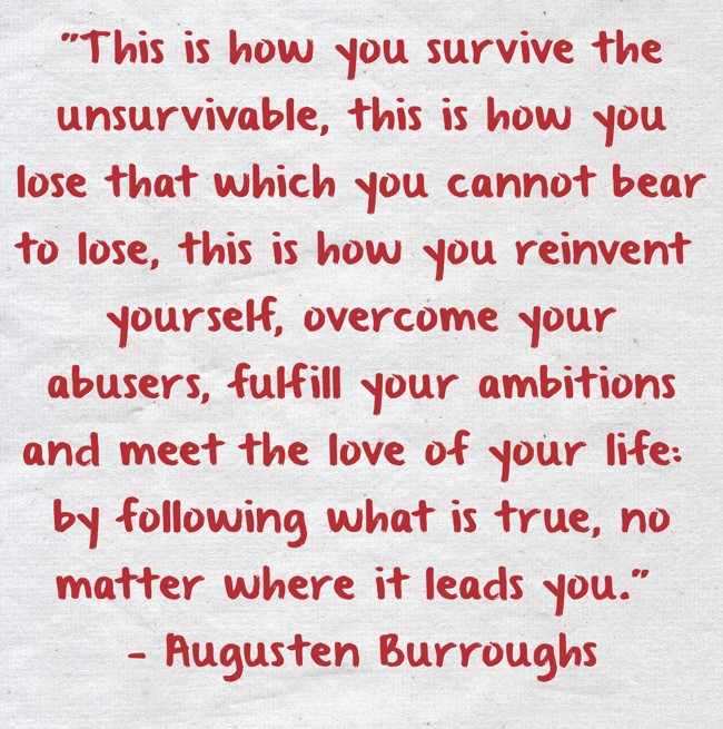 "This is how you survive the unsurvivable, this is how you - Quozio