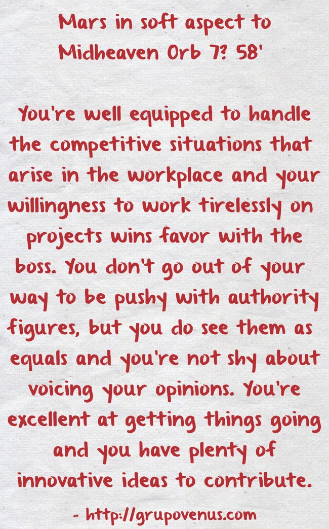 Mars in soft aspect to Midheaven Orb 7? 58' You're well - Quozio