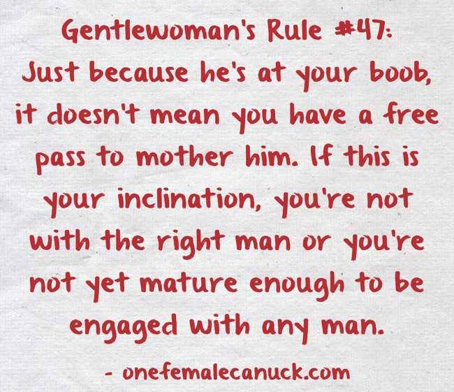 Gentlewoman's Rule #47: Just because he's at your boob, it - Quozio