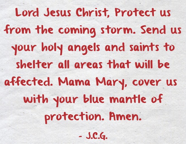 Lord Jesus Christ, Protect us from the coming storm. Send - Quozio