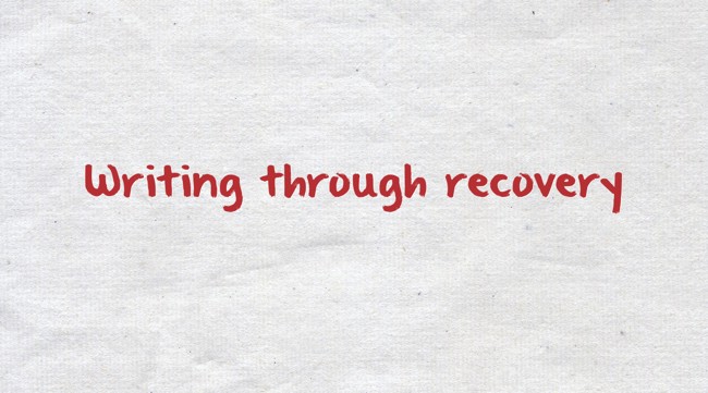 Writing through recovery - Quozio