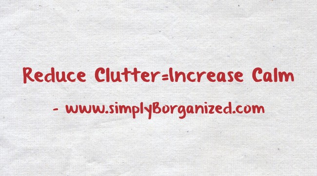 Reduce Clutter=Increase Calm - Quozio
