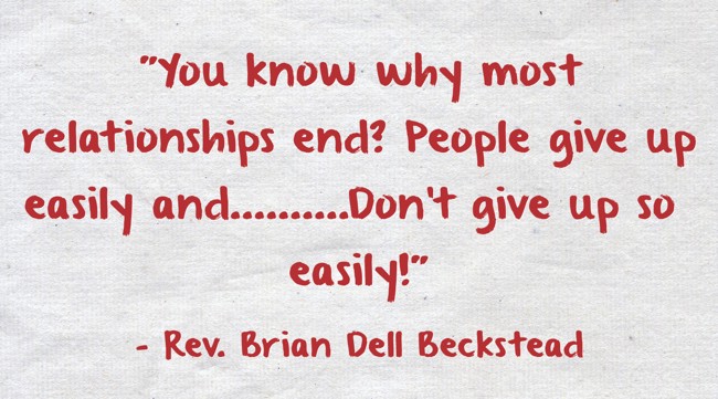 "You know why most relationships end? People give up easily - Quozio