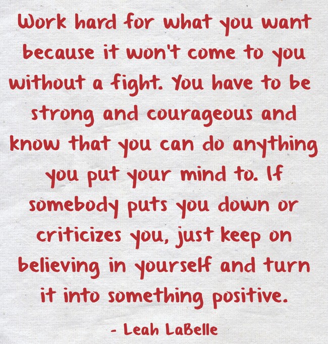 Work hard for what you want because it won't come to you - Quozio