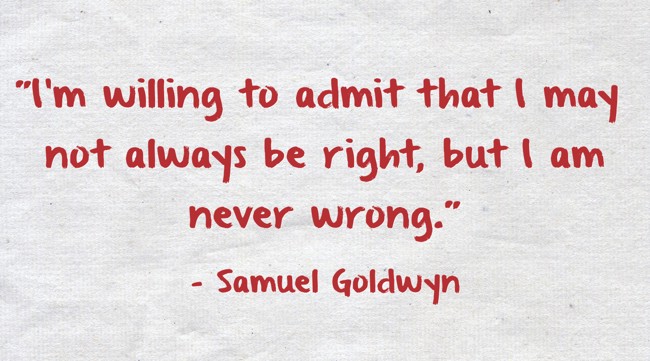"I’m willing to admit that I may not always be right, but I - Quozio