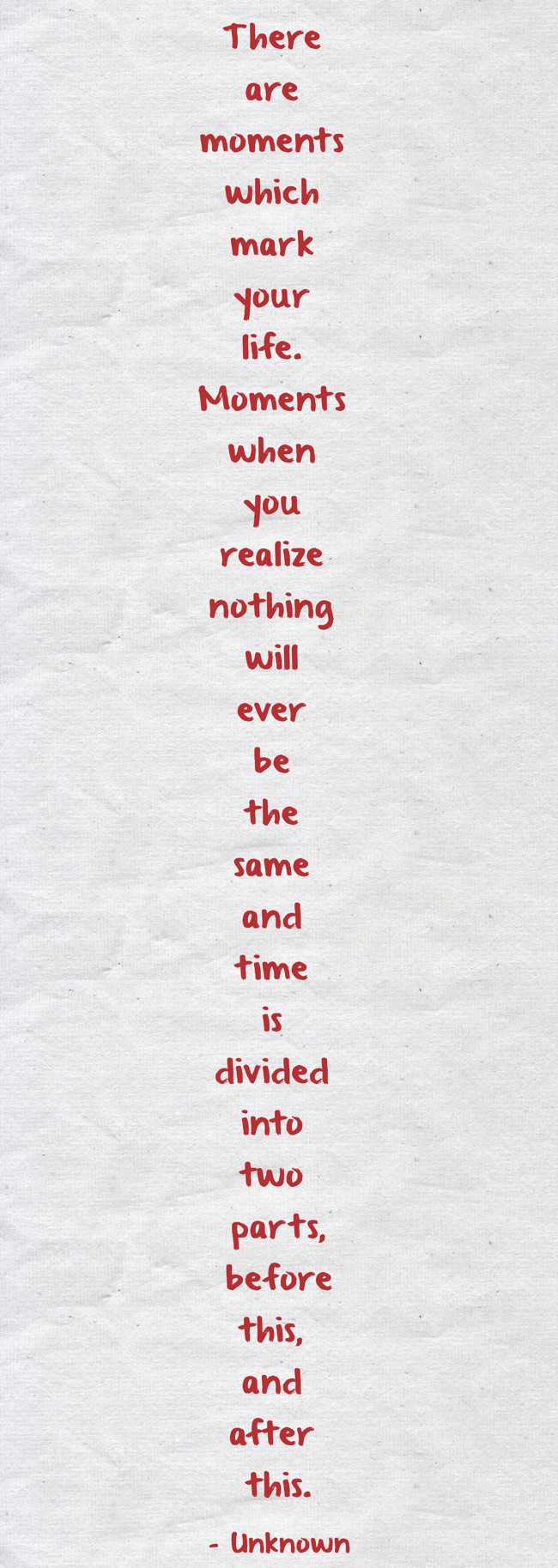 There Are Moments Which Mark Your Life Moments When You Quozio