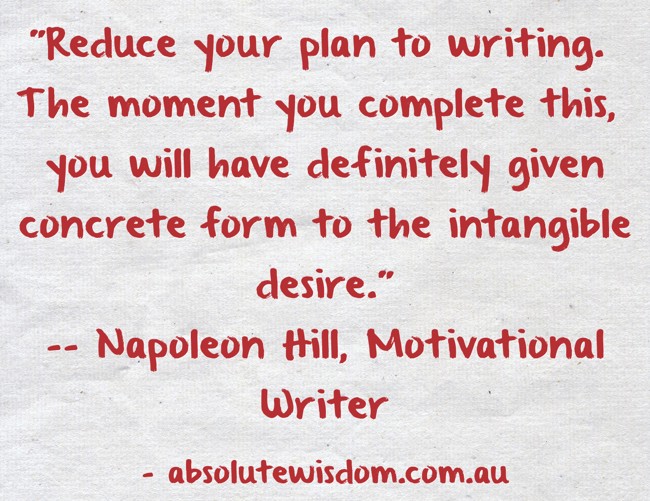 "Reduce your plan to writing. The moment you complete this, - Quozio