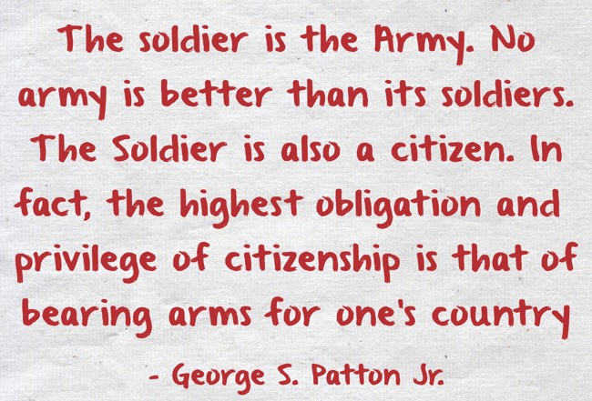 The soldier is the Army. No army is better than its - Quozio