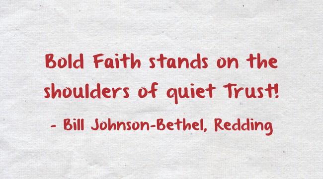 Bold Faith stands on the shoulders of quiet Trust! - Quozio