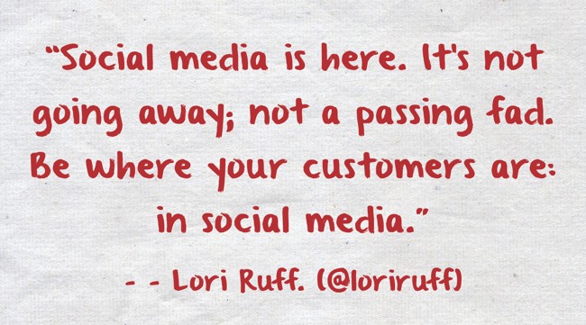 “Social media is here. It’s not going away; not a passing - Quozio