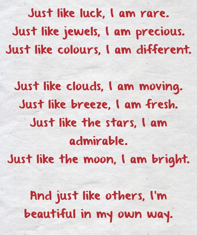 Just like luck, I am rare. Just like jewels, I am precious. - Quozio