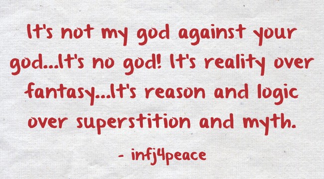 It's not my god against your god...It's no god! It's - Quozio