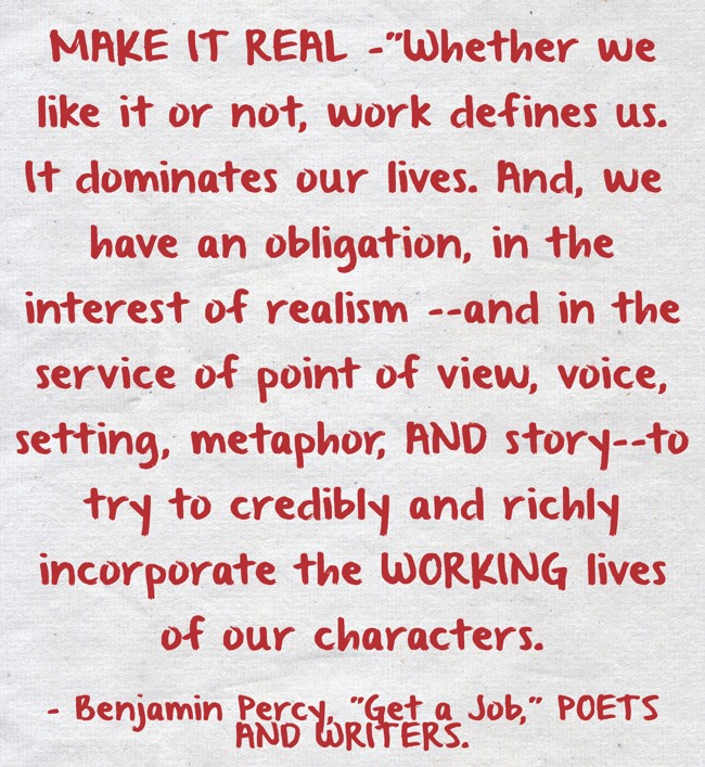 MAKE IT REAL -"Whether we like it or not, work defines us. - Quozio