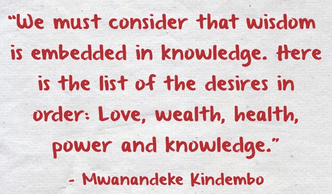 “We must consider that wisdom is embedded in knowledge. - Quozio