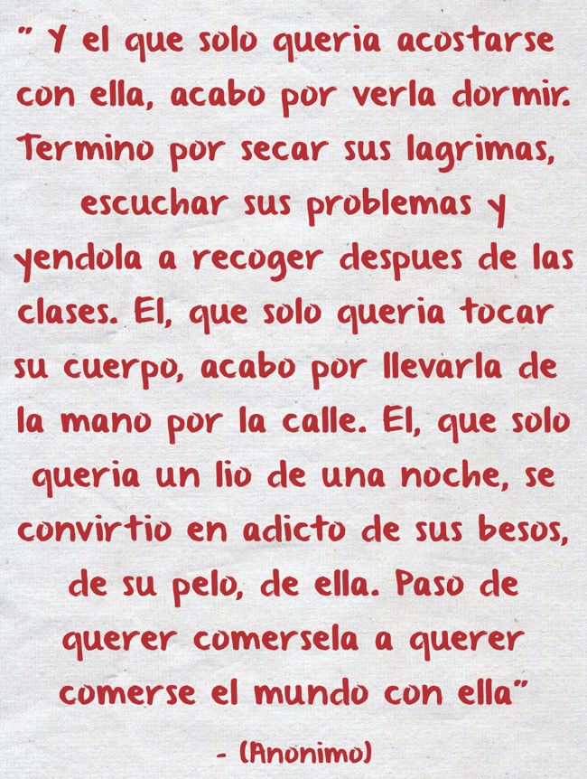 " Y el que solo queria acostarse con ella, acabo por verla - Quozio
