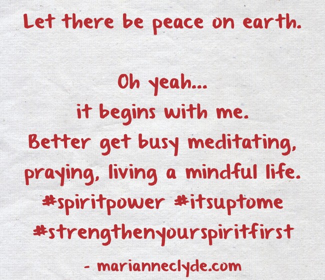 Let there be peace on earth. Oh yeah... it begins with me. - Quozio