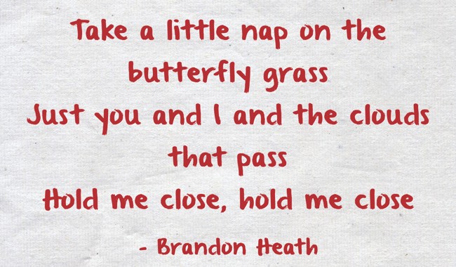 Take a little nap on the butterfly grass Just you and I and - Quozio
