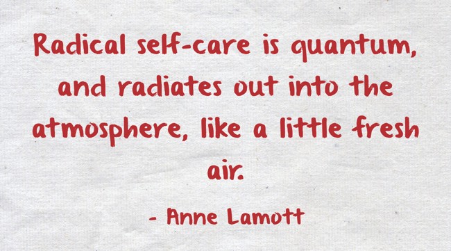 Radical self-care is quantum, and radiates out into the - Quozio