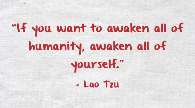 “If you want to awaken all of humanity, awaken all of - Quozio