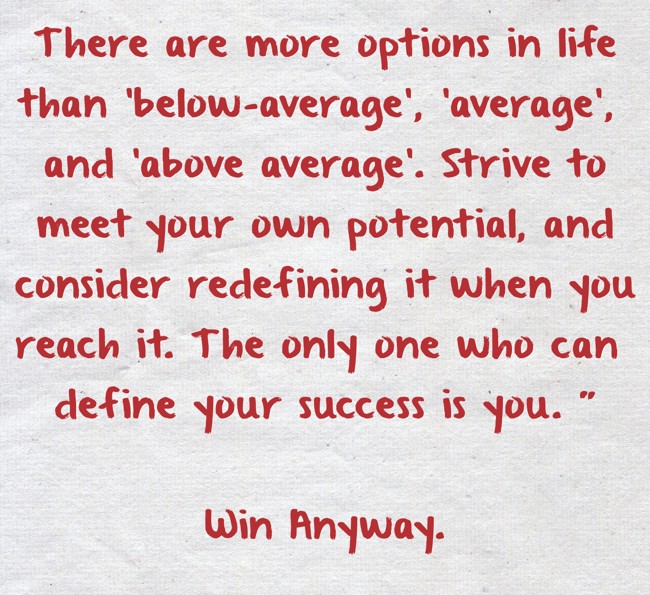 There are more options in life than 'below-average', - Quozio