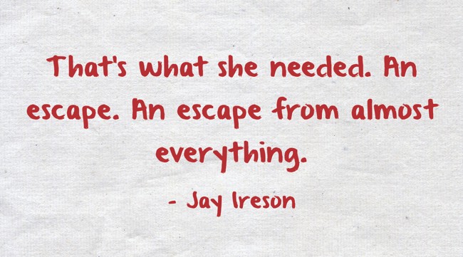 That's what she needed. An escape. An escape from almost - Quozio