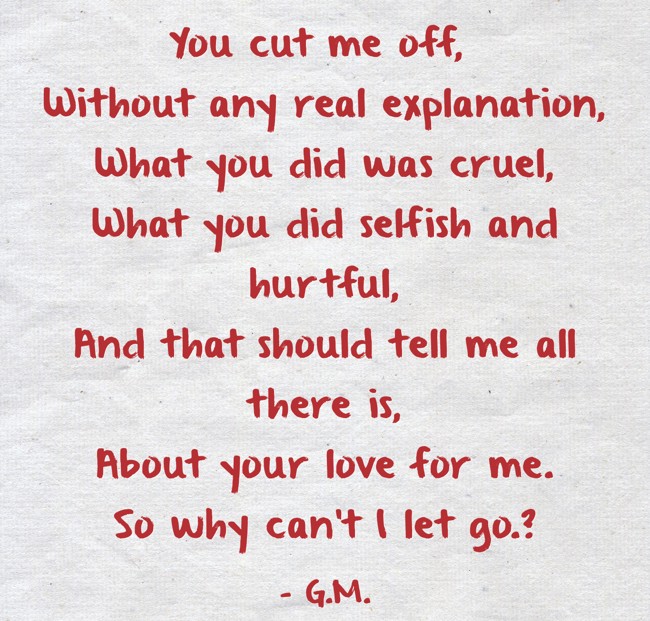 You cut me off, Without any real explanation, What you did - Quozio