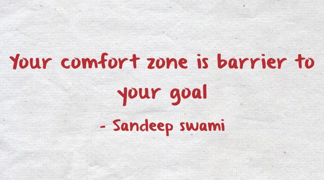 Your comfort zone is barrier to your goal - Quozio