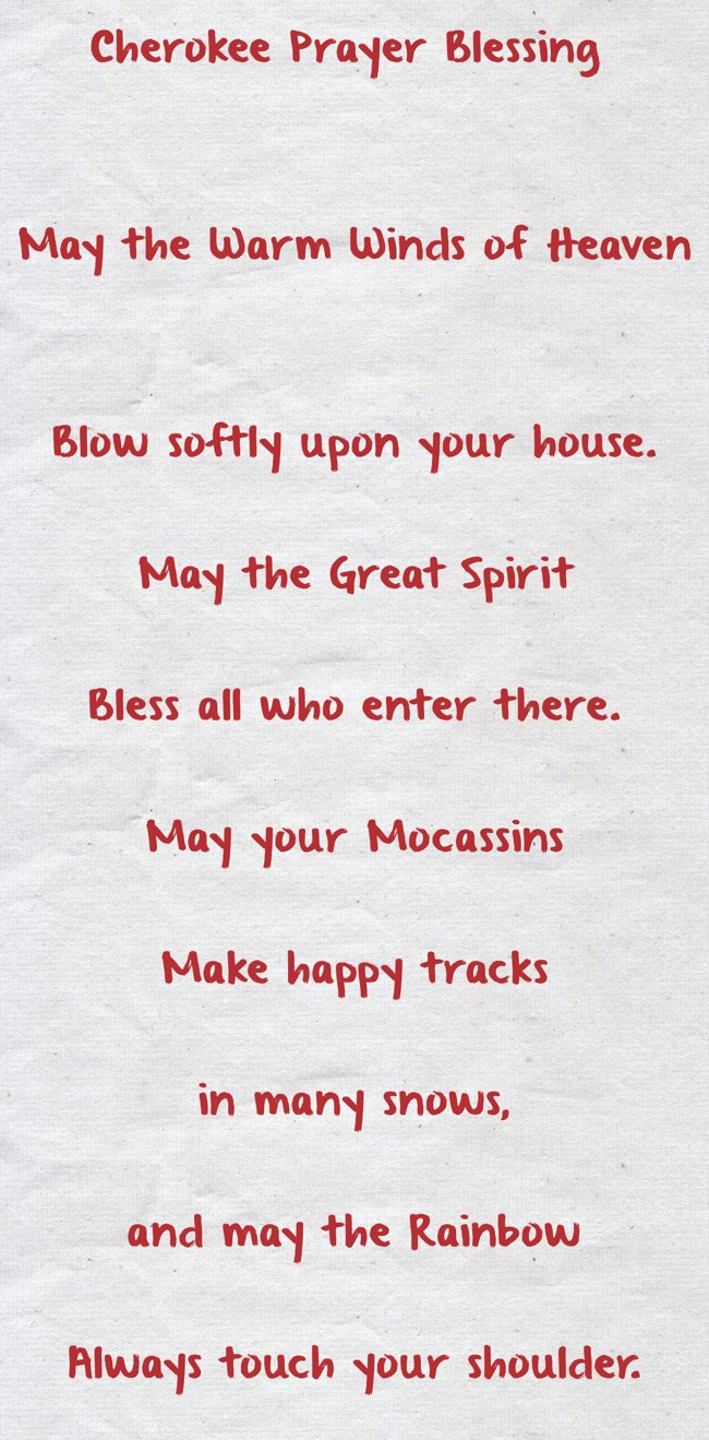 Cherokee Prayer Blessing May the Warm Winds of Heaven Blow - Quozio