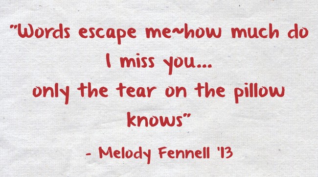 "Words escape me~how much do I miss you... only the tear on - Quozio