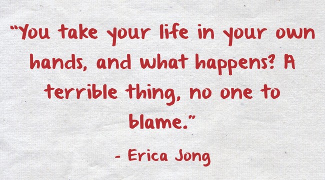 “You take your life in your own hands, and what happens? A - Quozio