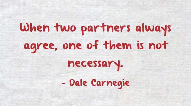 When two partners always agree, one of them is not - Quozio