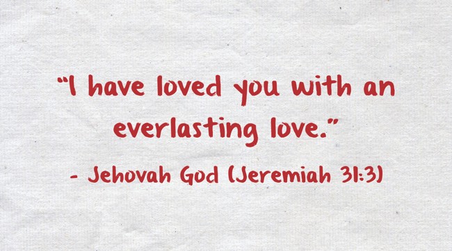 “I have loved you with an everlasting love." - Quozio